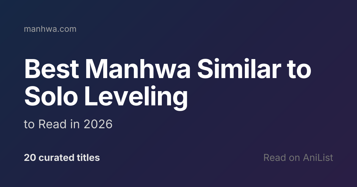 Best Manhwa Like Solo Leveling 2026 — Hunter & Dungeon Action